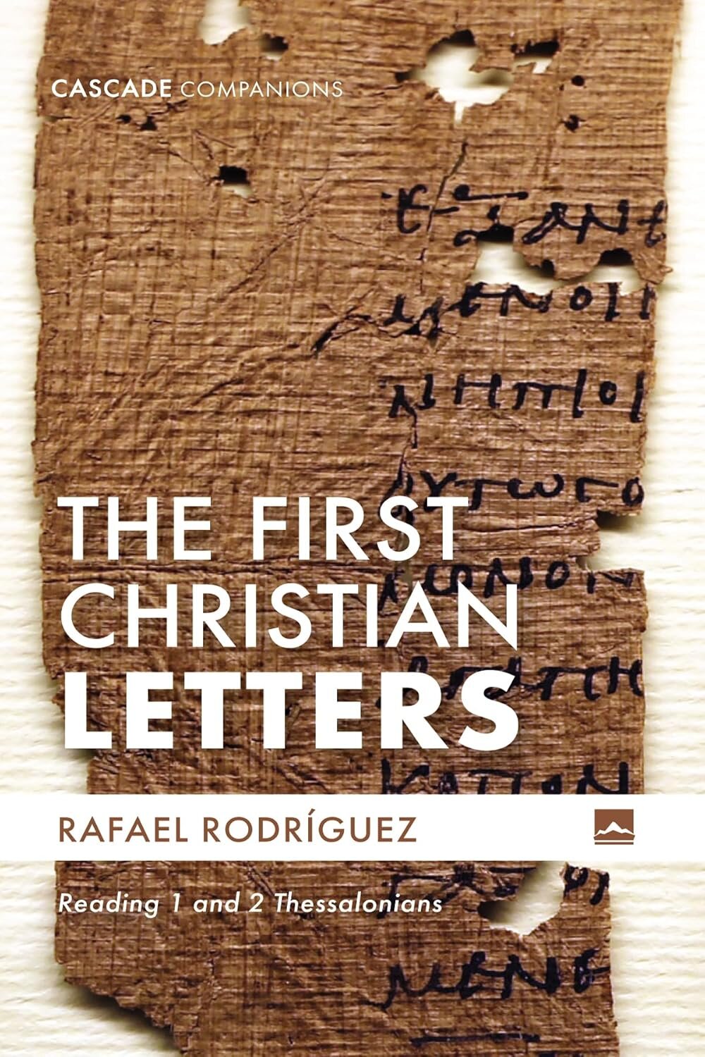 The First Christian Letters: Reading 1 and 2 Thessalonians (Cascade ...