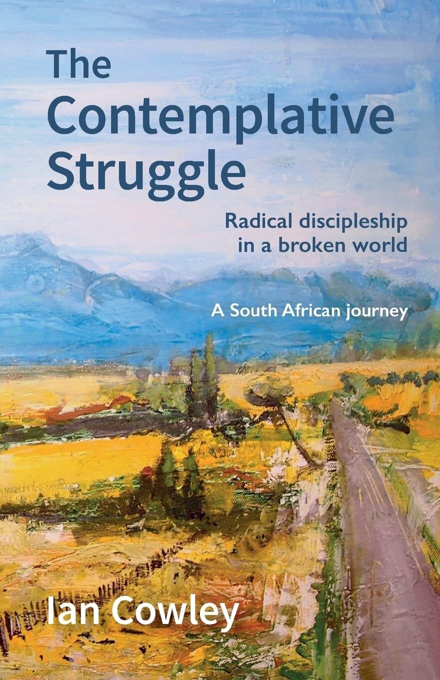 The Contemplative Struggle: Radical Discipleship in a Broken World ...