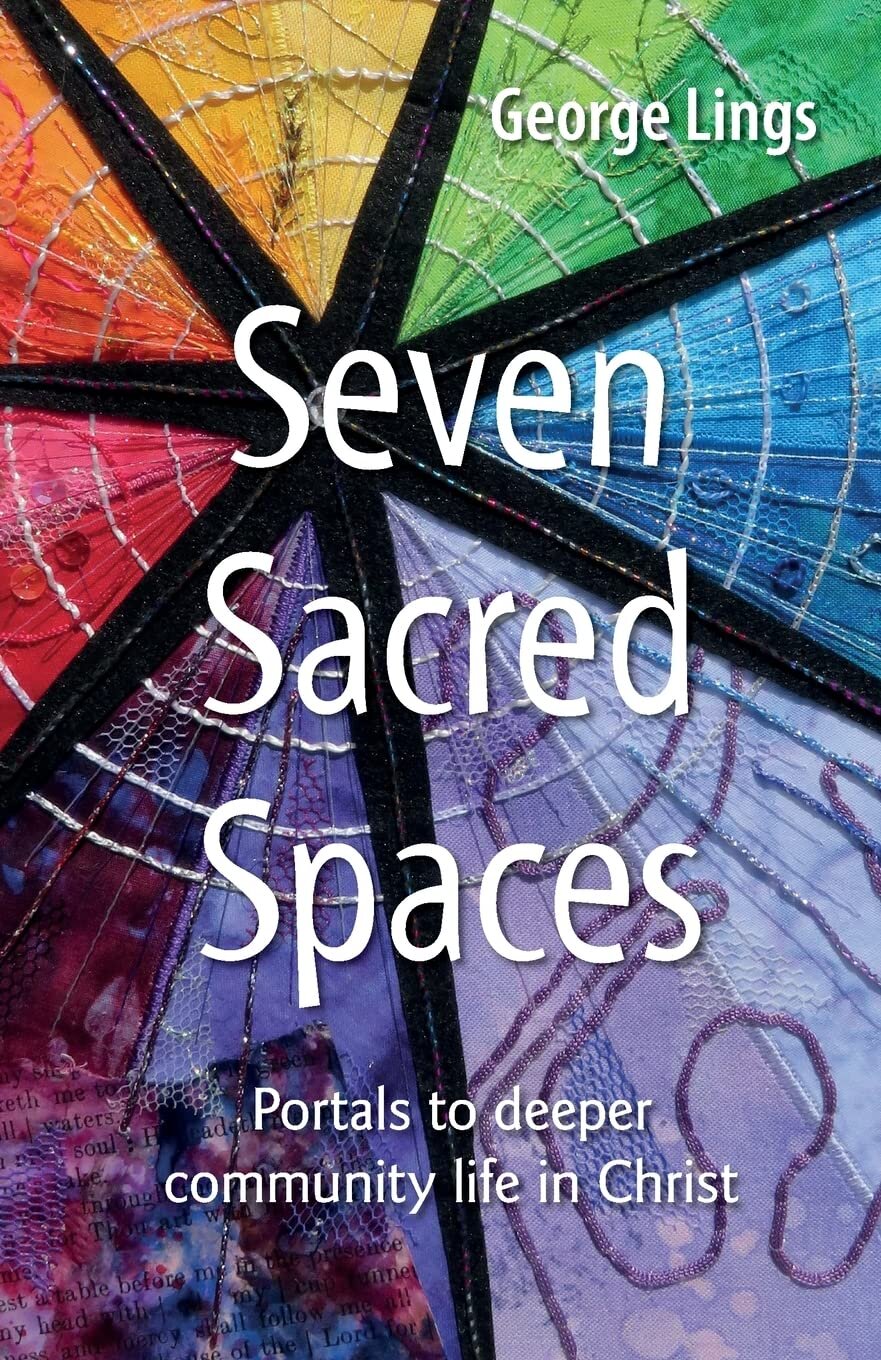 Seven Sacred Spaces: Portals to Deeper Community Life in Christ | Logos ...