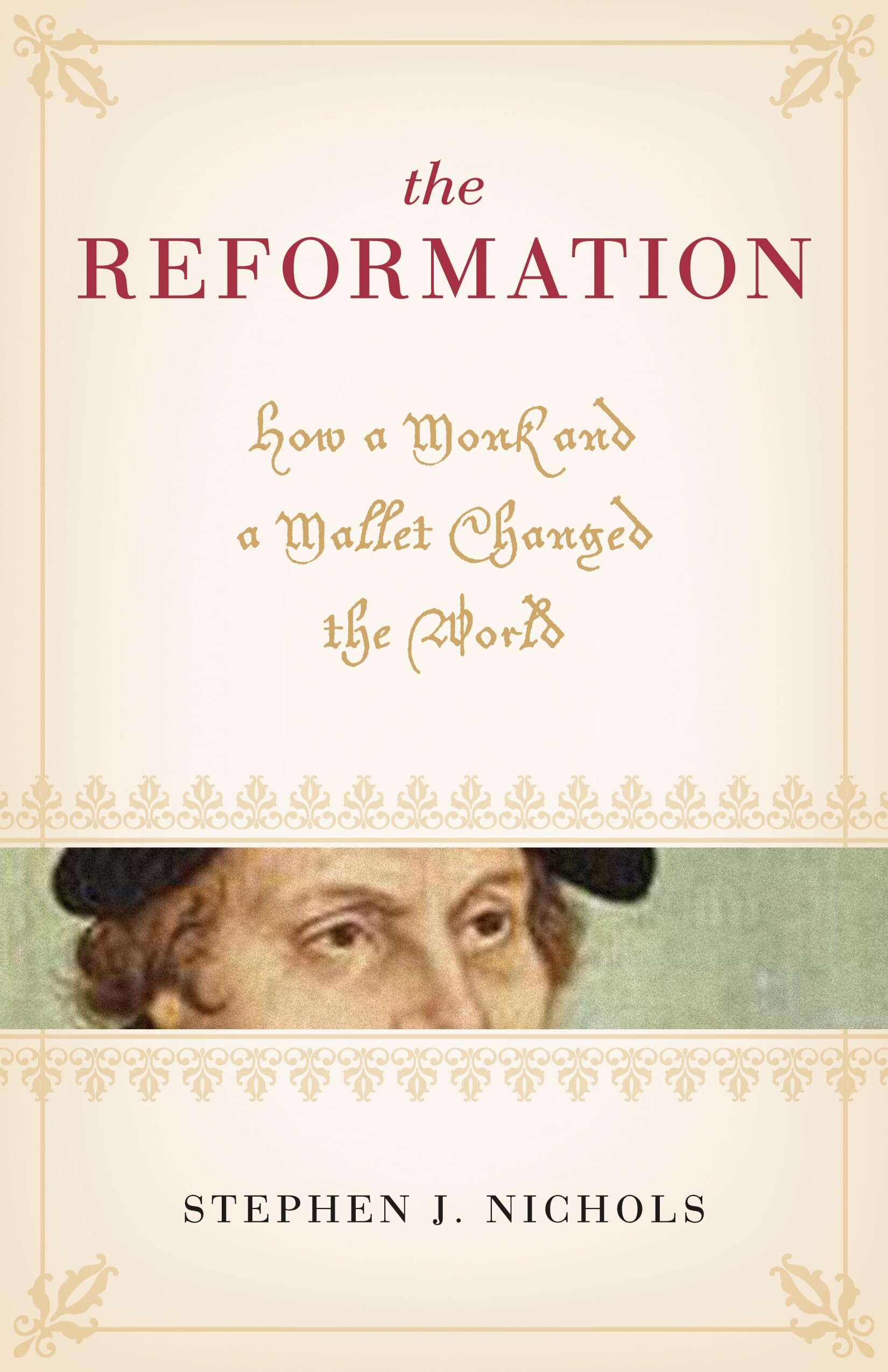 The Reformation: How a Monk and a Mallet Changed the World - Verbum
