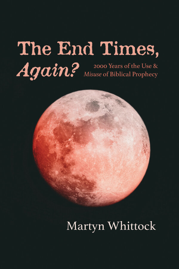 The End Times, Again? 2000 Years of the Use and Misuse of Biblical ...