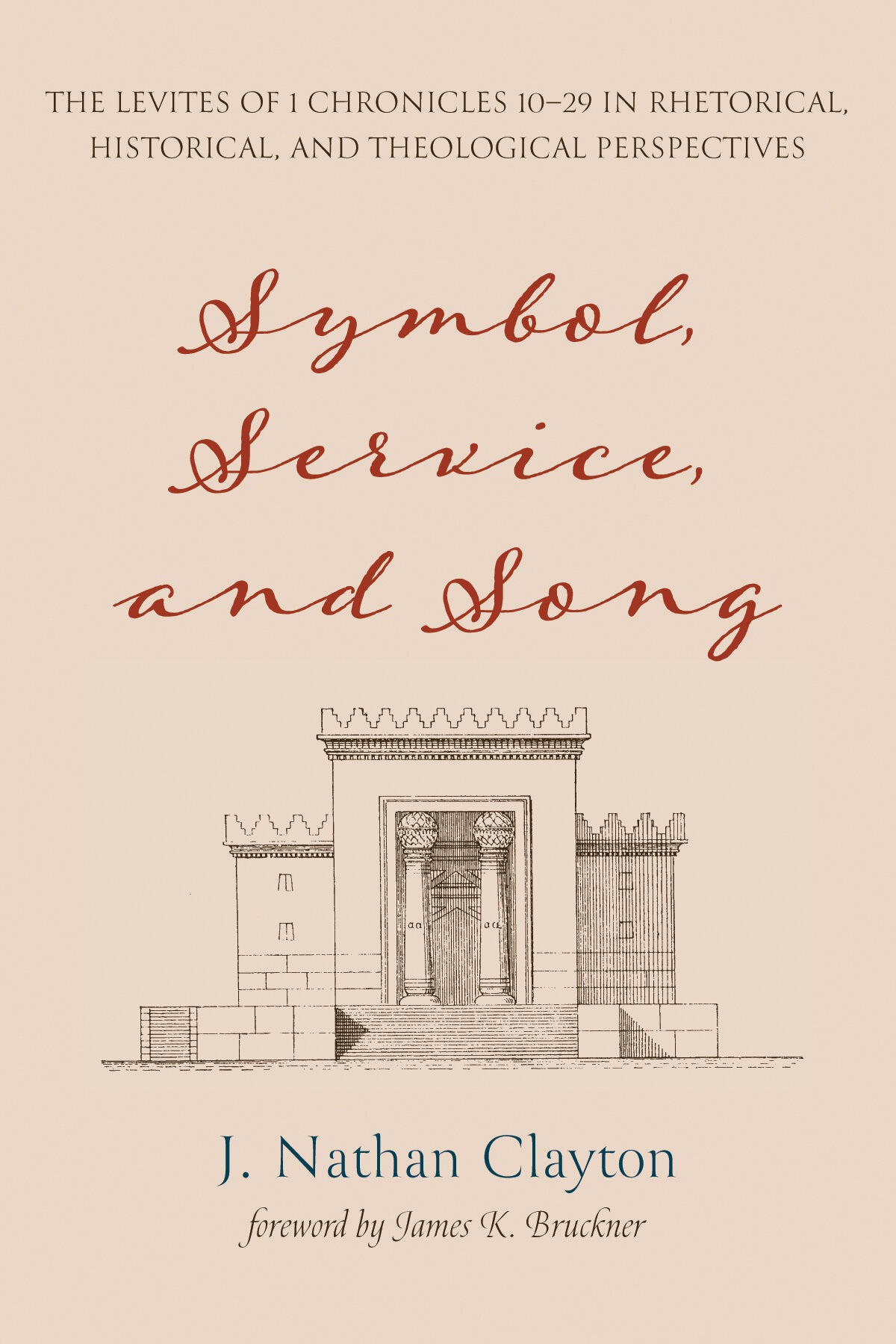 Symbol, Service, and Song: The Levites of 1 Chronicles 10-29 in ...