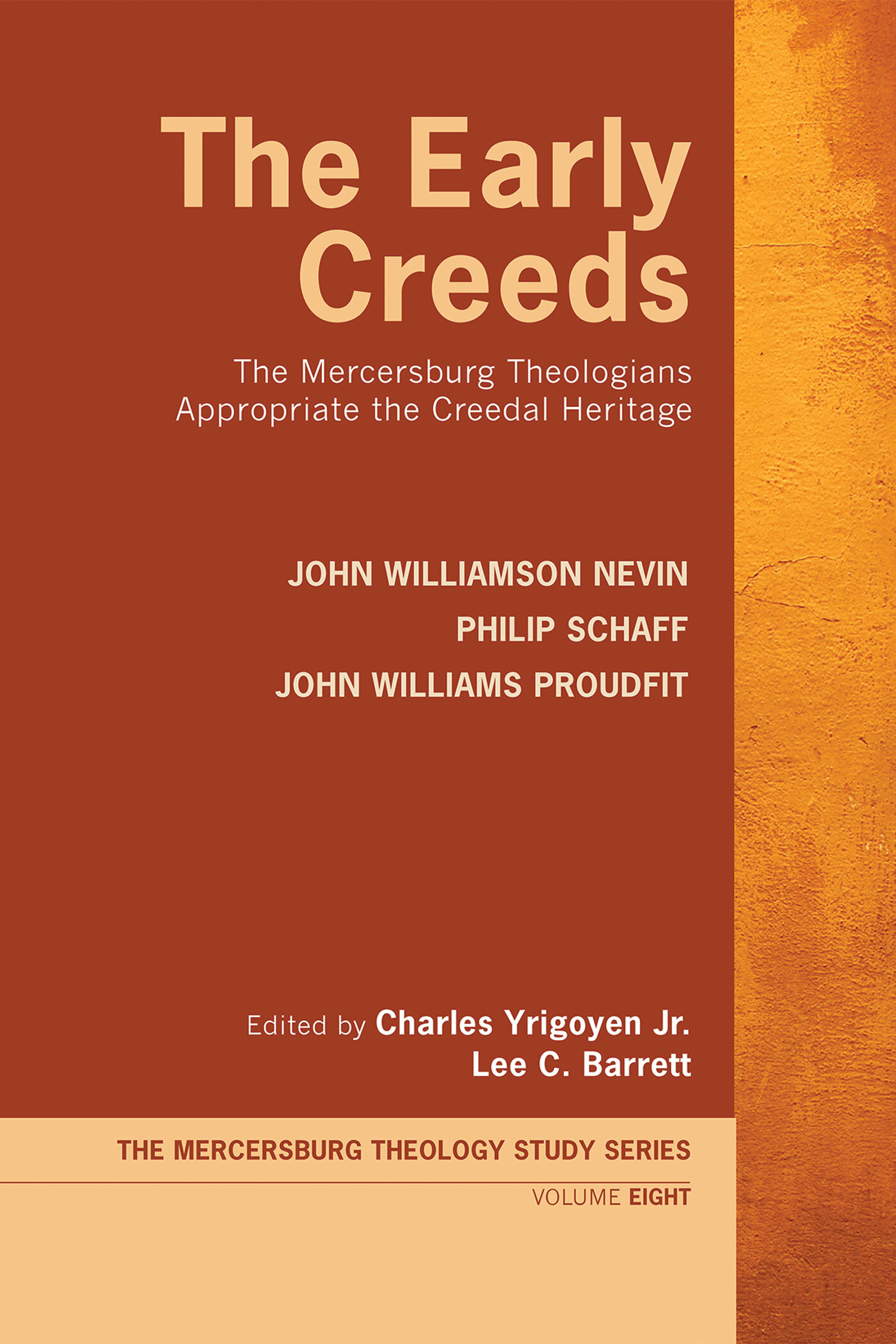The Early Creeds: The Mercersburg Theologians Appropriate the Creedal ...