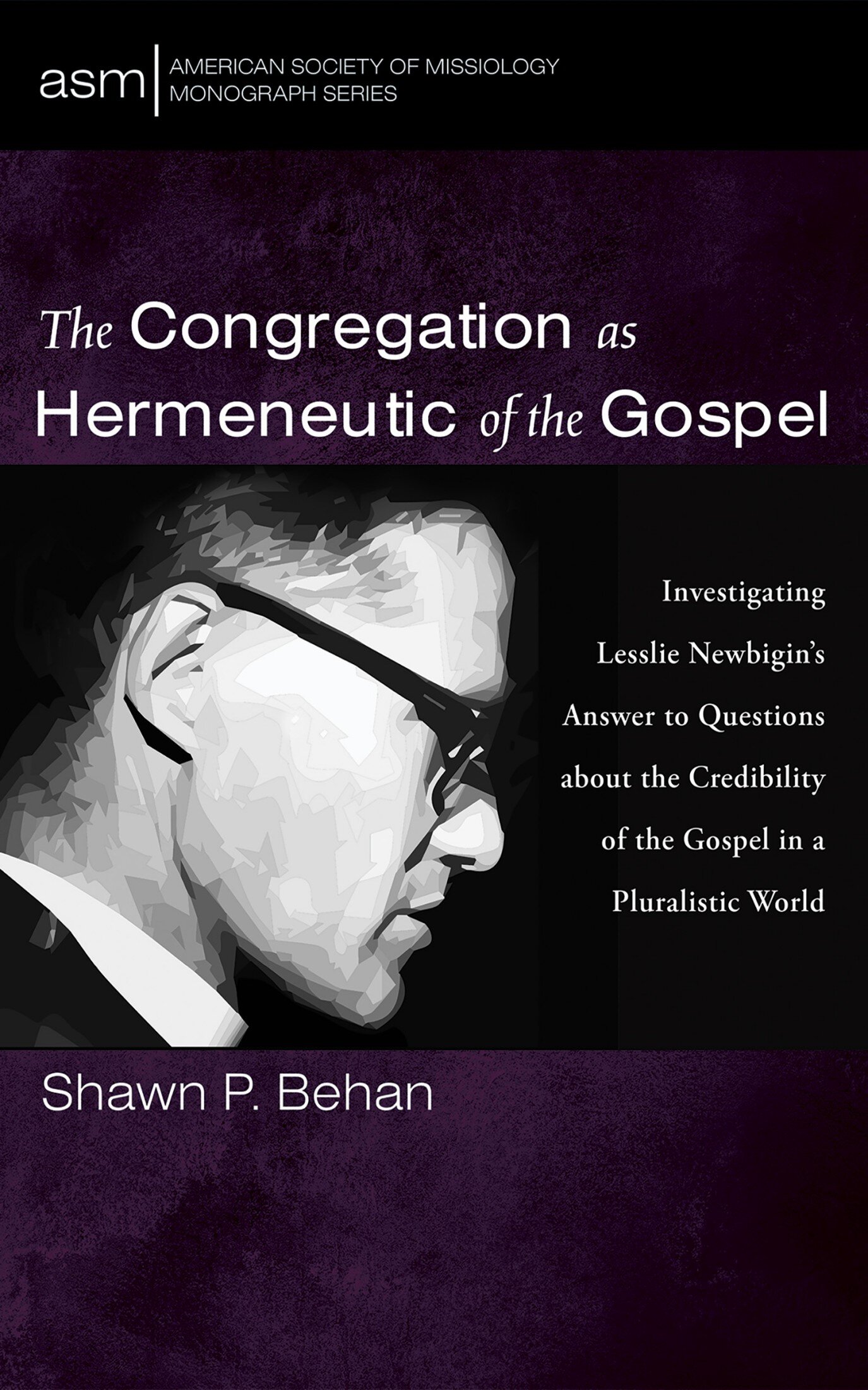The Congregation as Hermeneutic of the Gospel: Investigating Lesslie ...