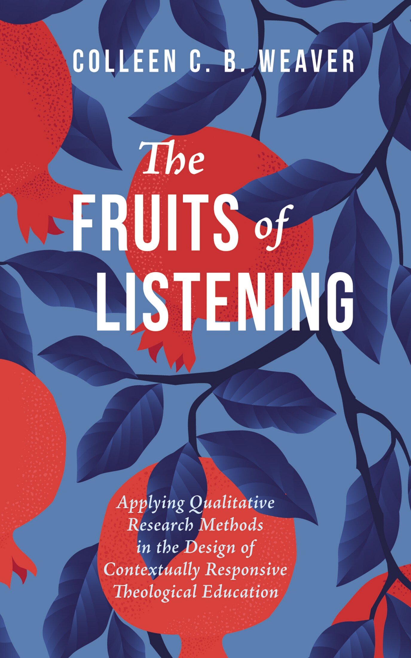 The Fruits of Listening: Applying Qualitative Research Methods in the Design of Contextually ...