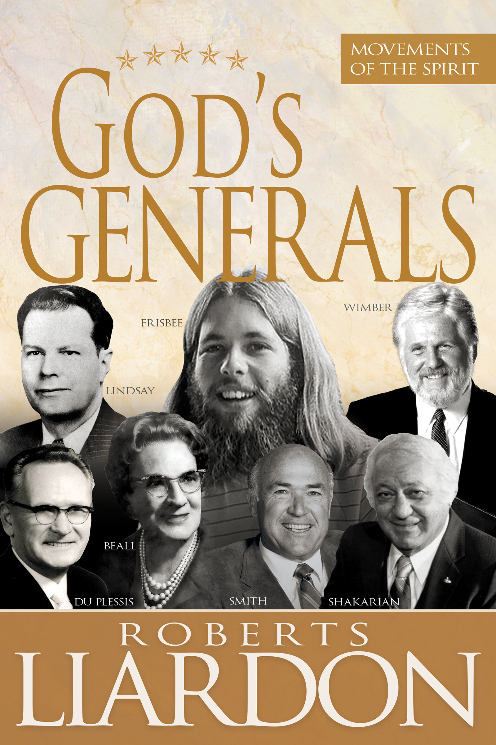 God's Generals: Movements of the Spirit (Spiritual Biographies of ...