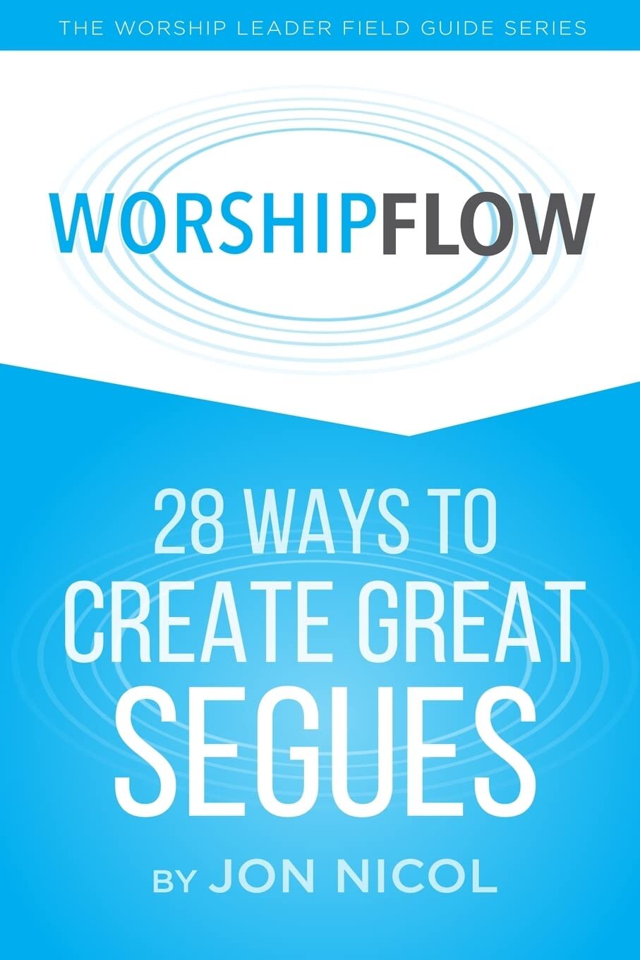 Worship Flow: 28 Ways to Create Great Segues | Logos Bible Software