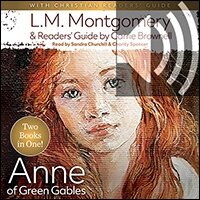 Anne of Green Gables with A Christian Readers' Guide: Two Books in One ...