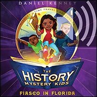 Fiasco in Florida: History Mystery Kids (Audio) | Logos Bible Software