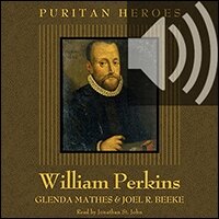 William Perkins: Puritan Hero (Audio) - Verbum