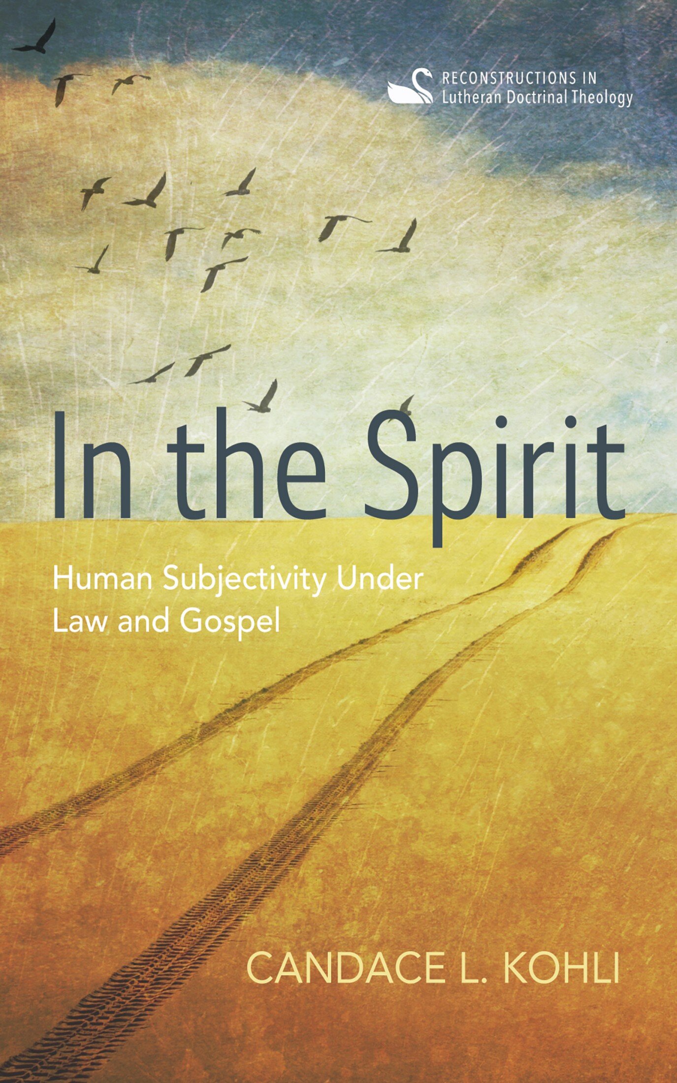 In the Spirit: Human Subjectivity Under Law and Gospel | Logos Bible ...