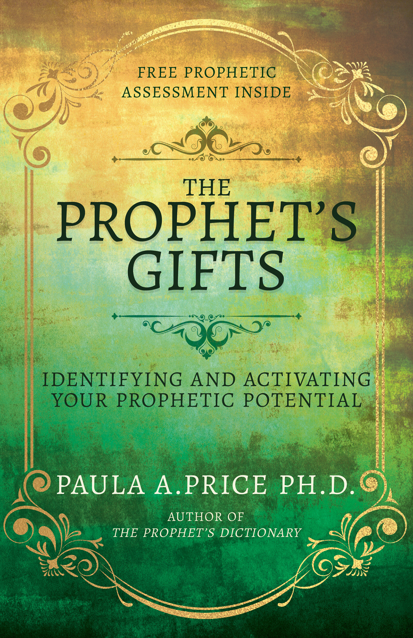 The Prophet's Gifts: Identifying and Activating Your Prophetic ...