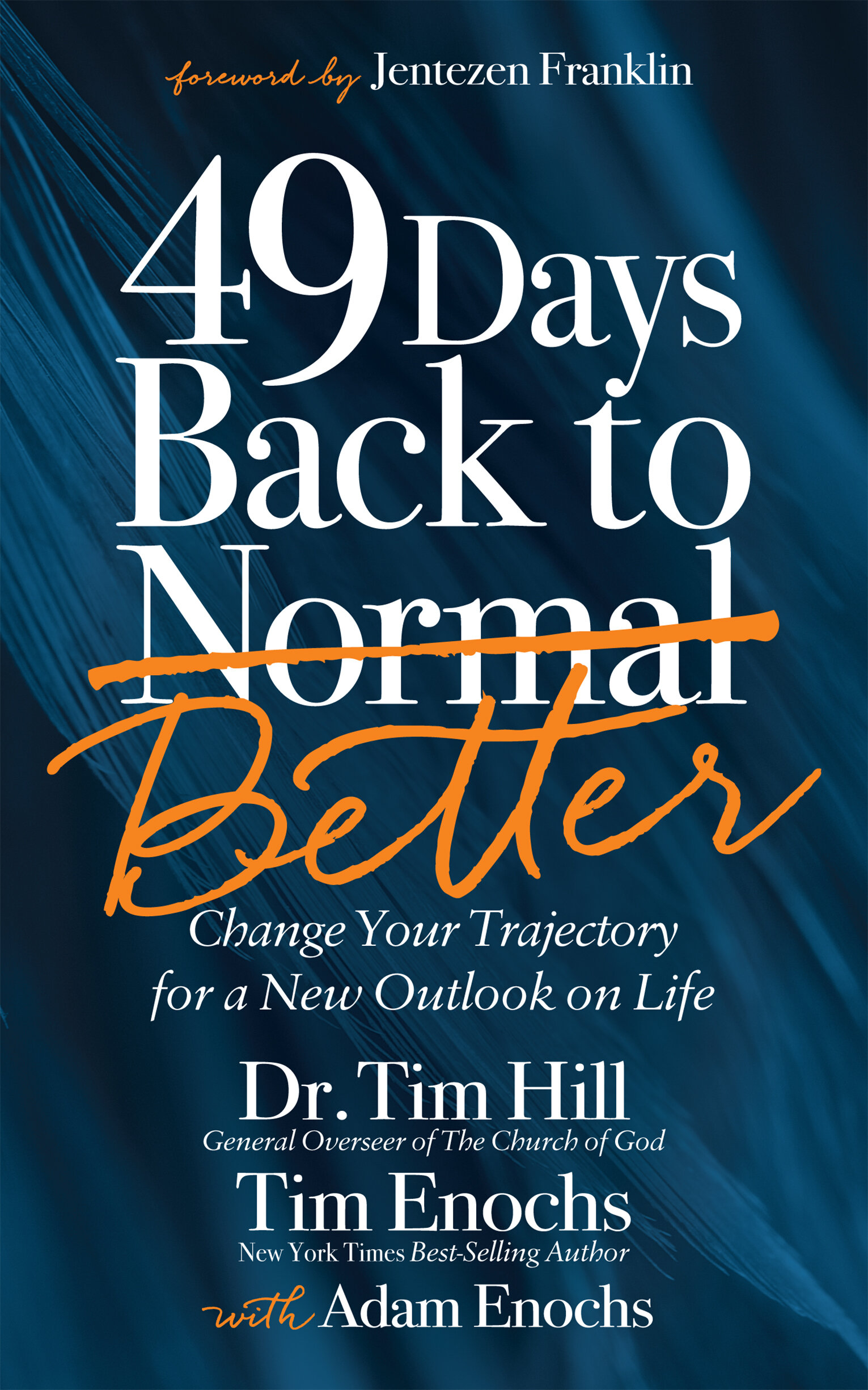 49 Days Back to Better: Change Your Trajectory for a New Outlook on ...