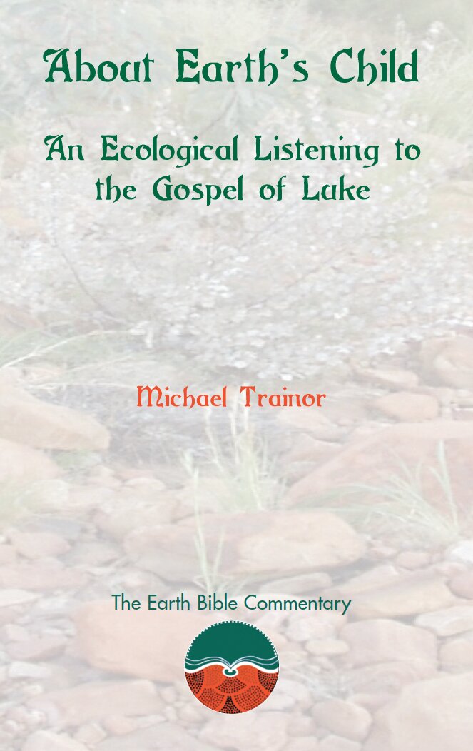 About Earth’s Child: An Ecological Listening to the Gospel of Luke ...