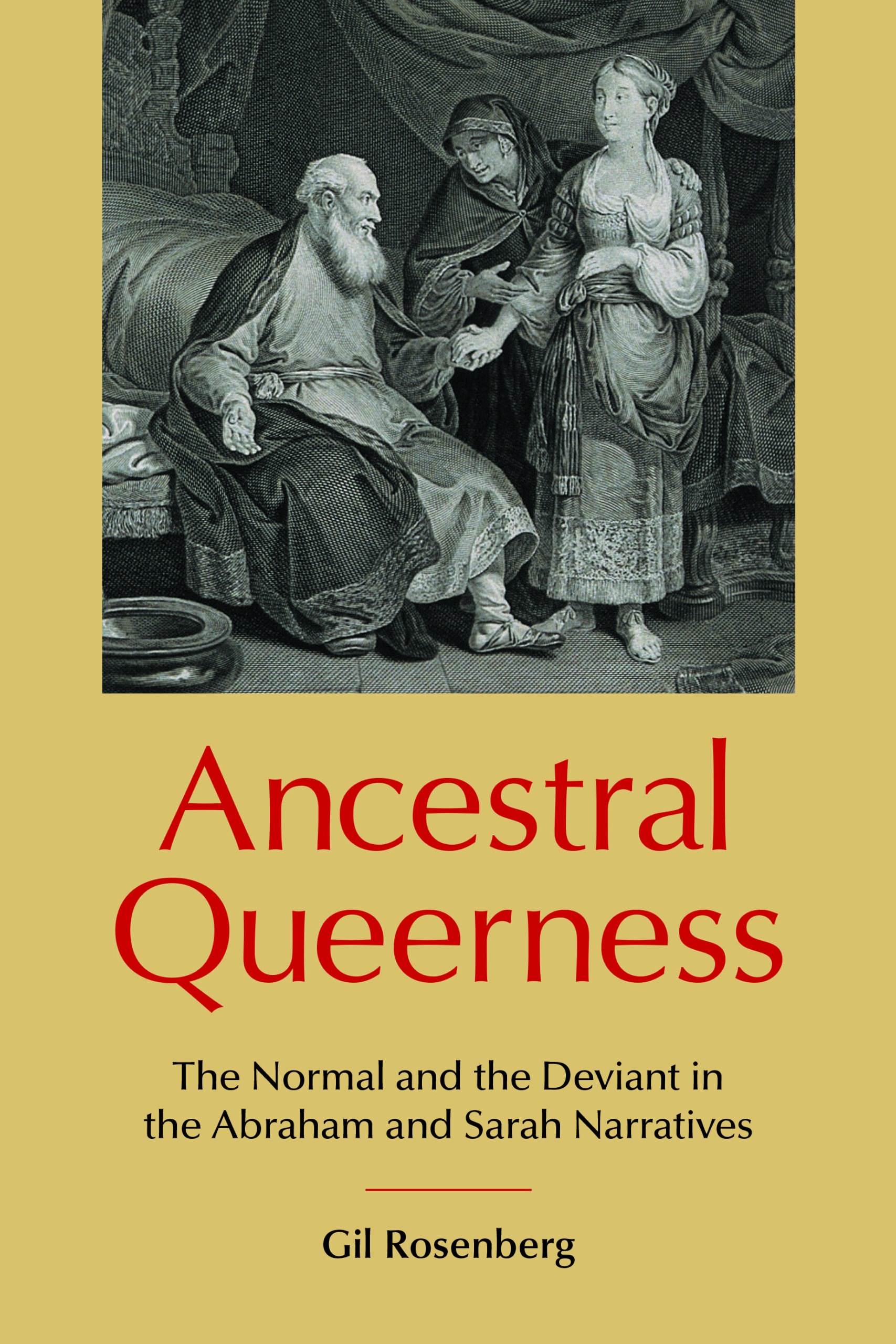 Ancestral Queerness: The Normal and the Deviant in the Abraham and ...