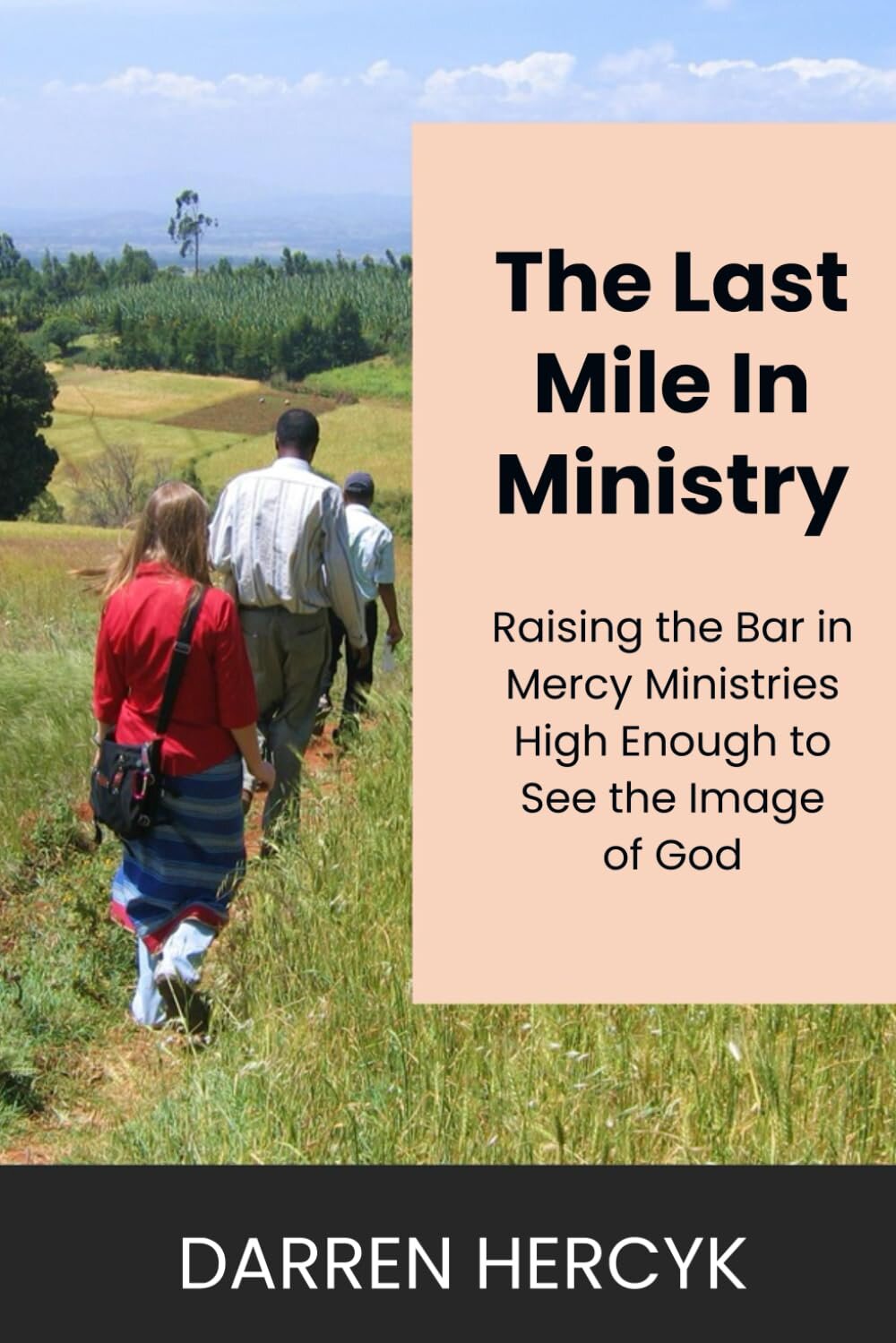 The Last Mile in Ministry: Raising the Bar in Mercy Ministries High ...