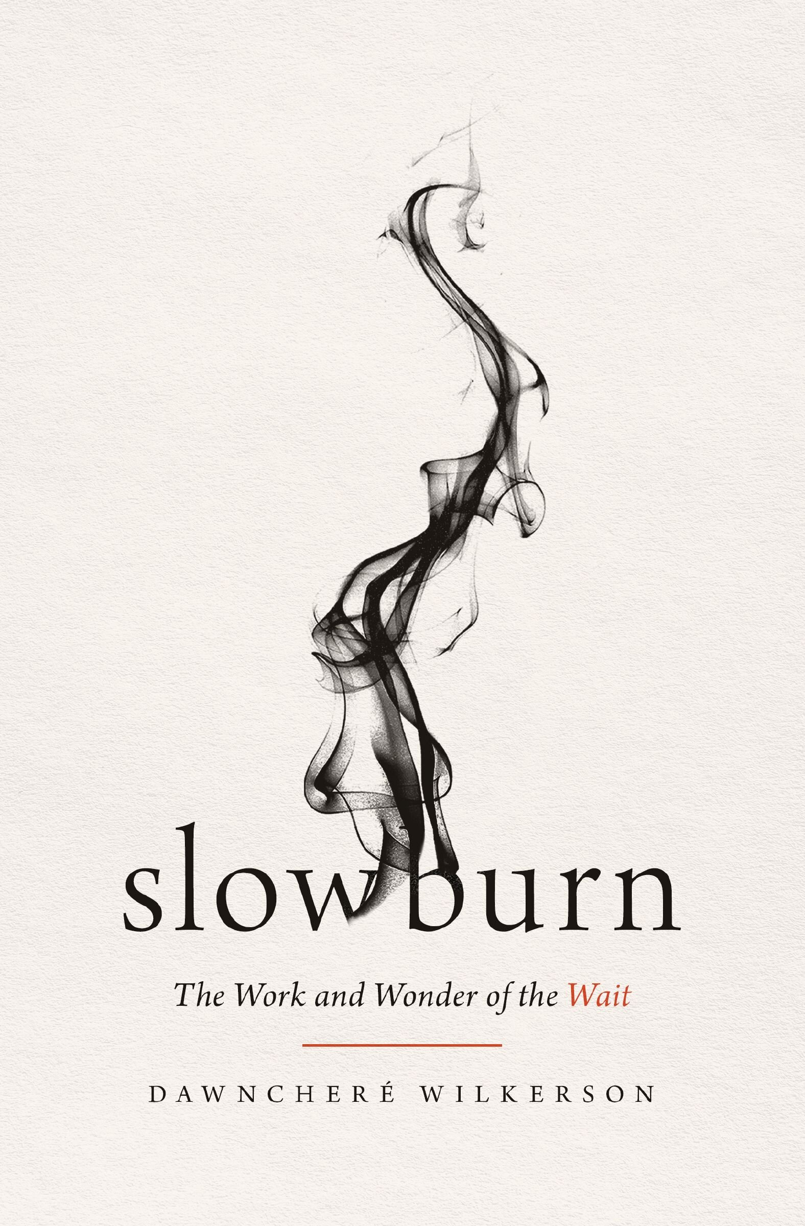 Slow Burn: The Work and Wonder of the Wait | Logos Bible Software