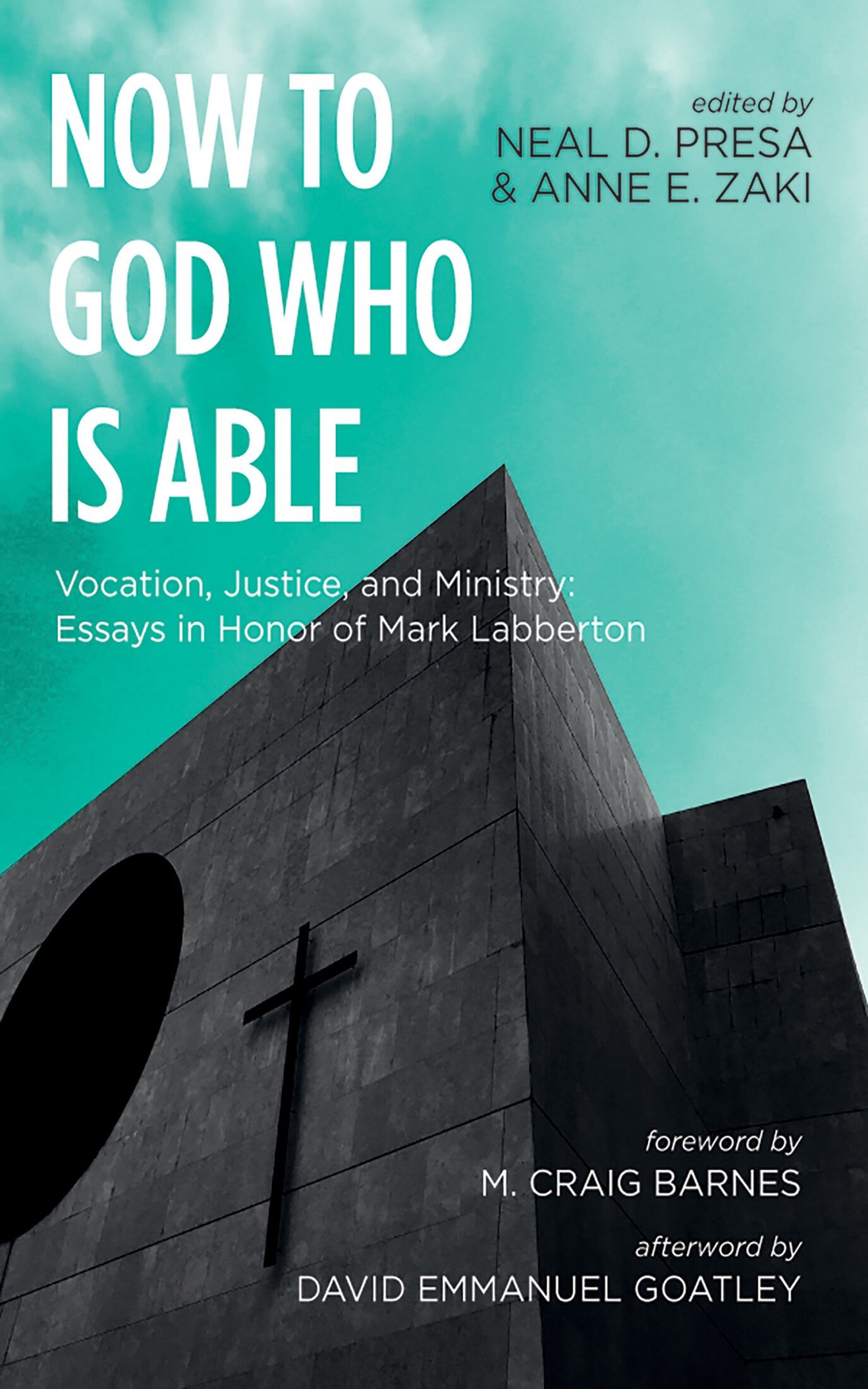 Now to God Who Is Able: Vocation, Justice, and Ministry: Essays in ...