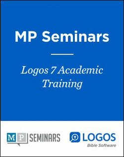 MP Seminars: Logos 7 Academic Training | Logos Bible Software