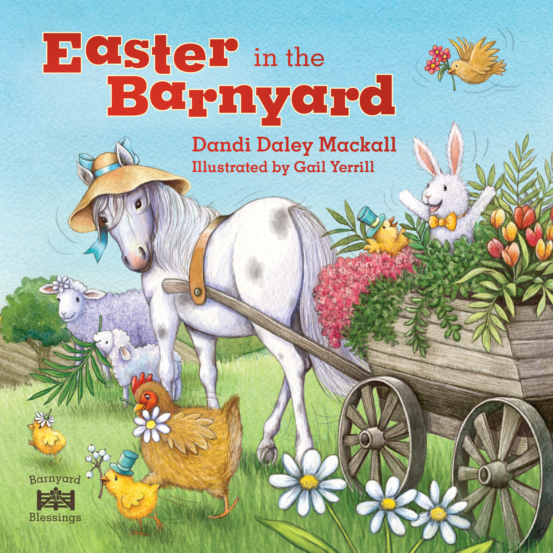 Easter in the Barnyard: Join Bunny, Chick, Rooster, and More Favorite Farm Animals to Celebrate ...