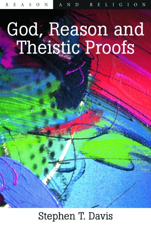 God, Reason and Theistic Proofs | Logos Bible Software