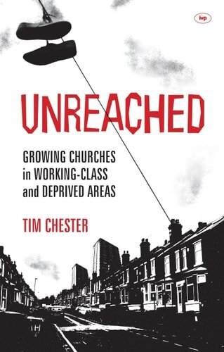 Unreached: Growing Churches In Working-Class And Deprived Areas | Logos ...