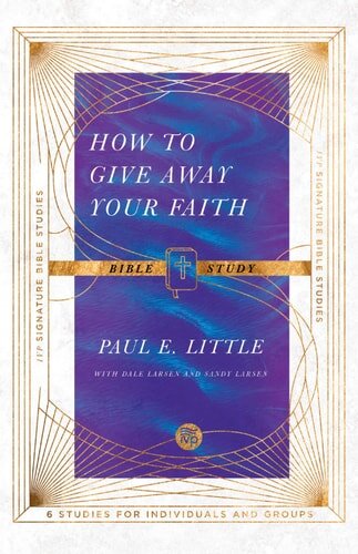 How to Give Away Your Faith Bible Study (IVP Signature Bible Studies ...
