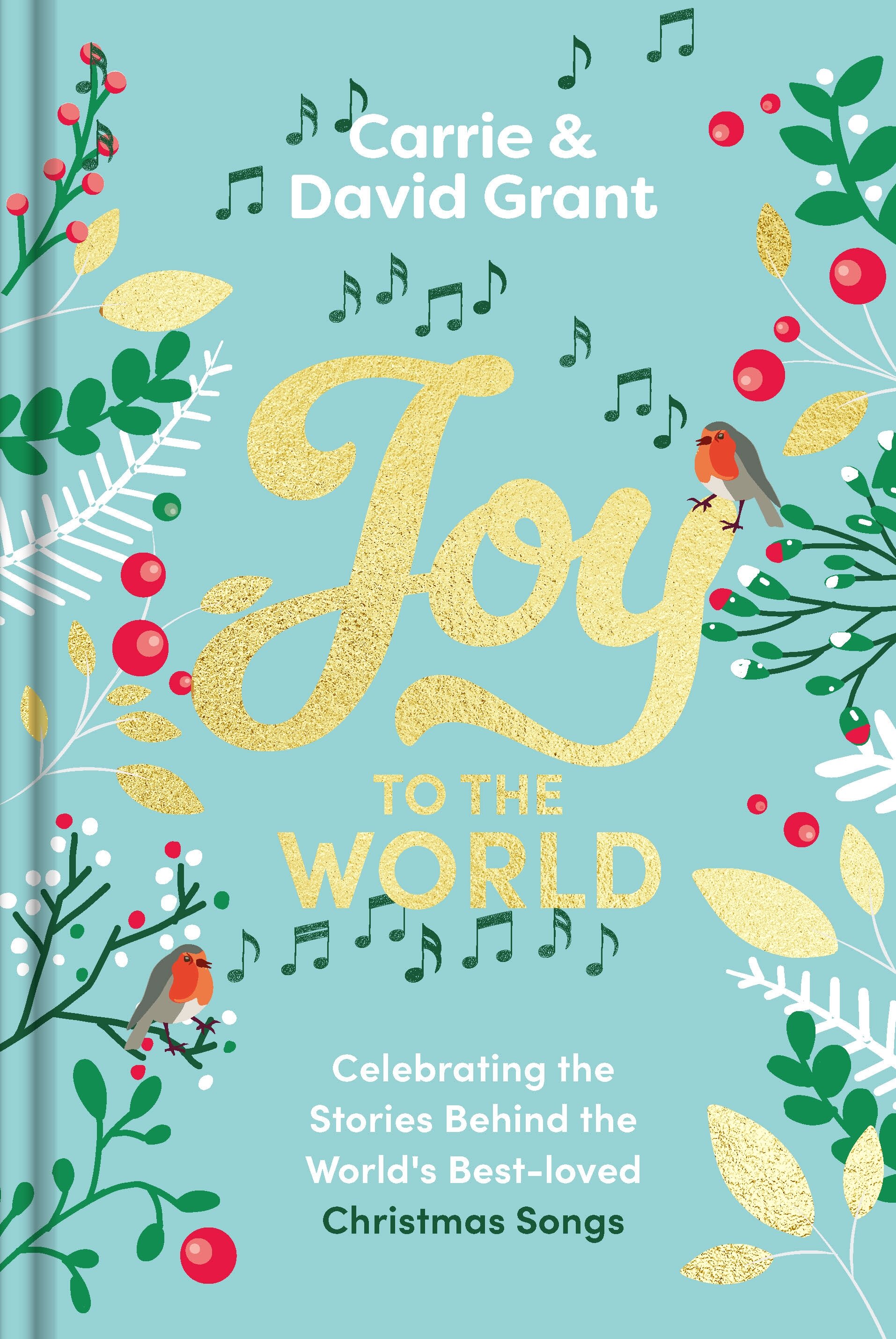 Joy to the World: Celebrating the world’s best-loved Christmas songs ...