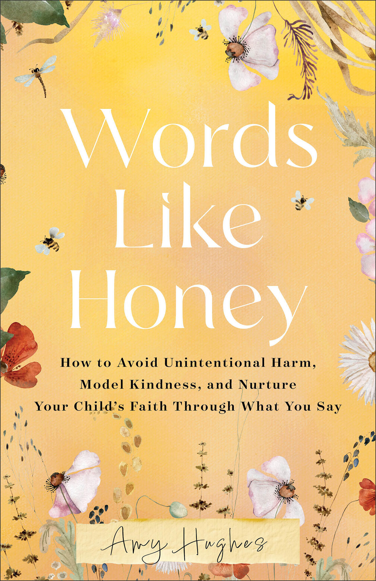 Words Like Honey: How to Avoid Unintentional Harm, Model Kindness, and ...