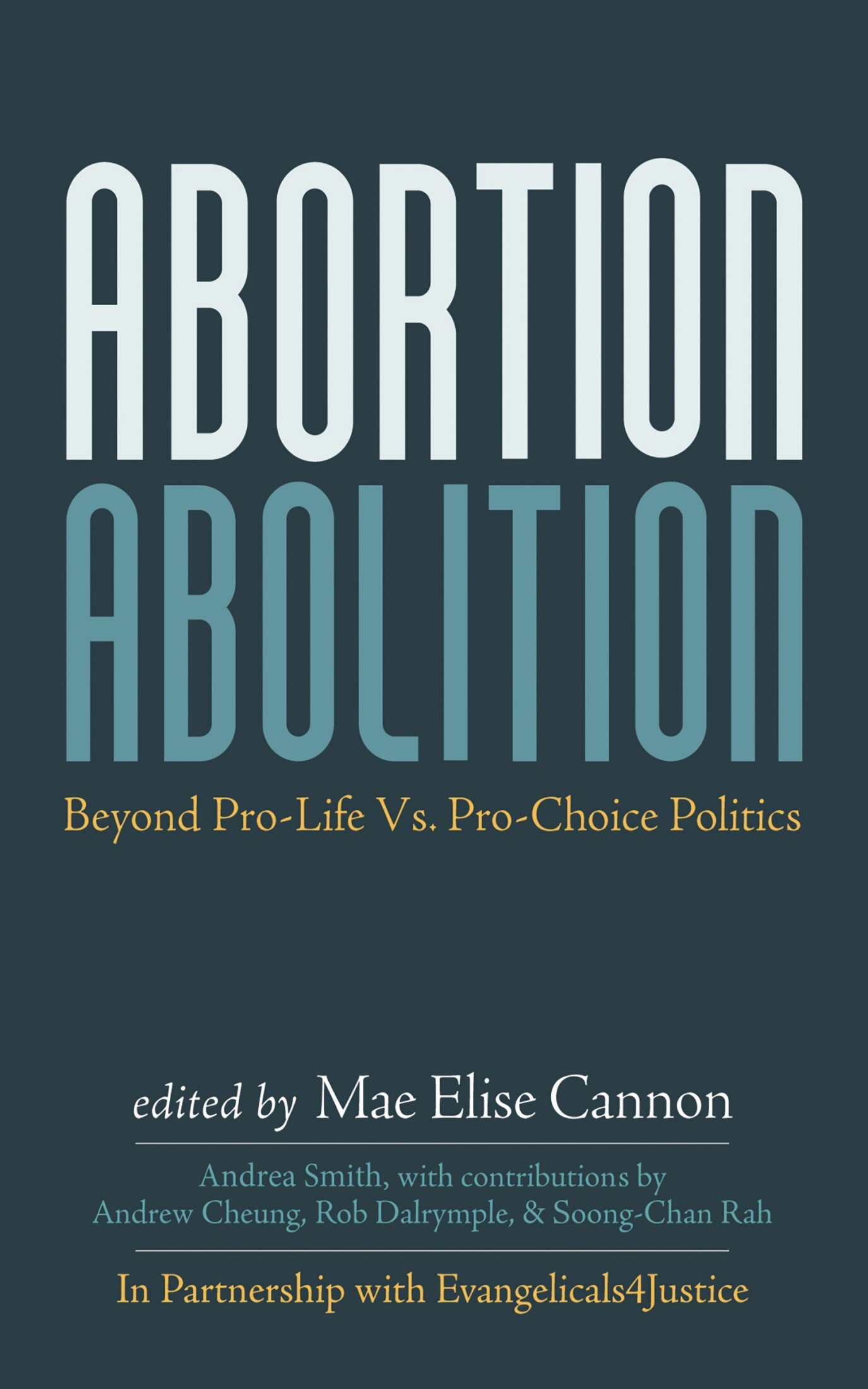 Abortion Abolition: Beyond Pro-Life Vs. Pro-Choice Politics | Logos ...