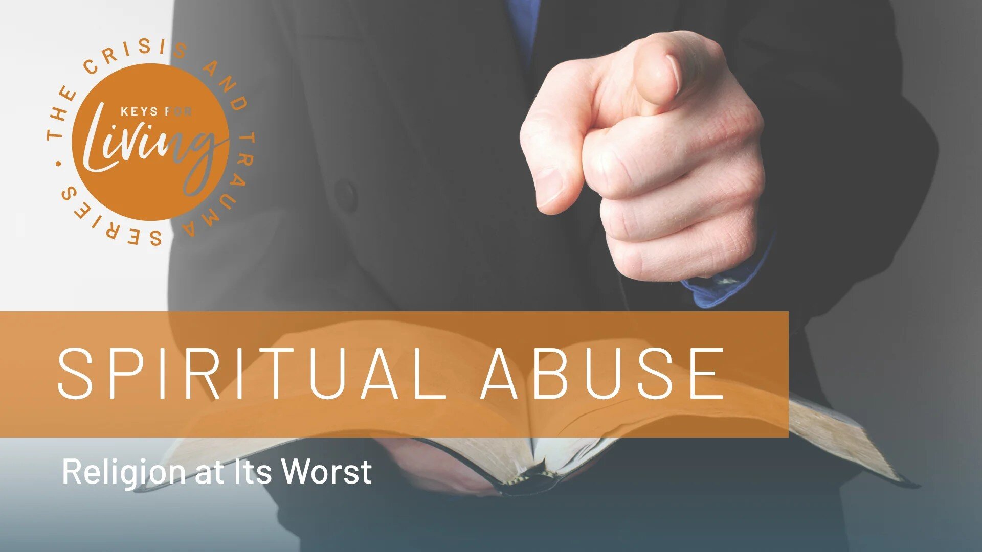 Spiritual Abuse: Religion at Its Worst (Video) (Keys for Living Library) | Logos Bible Software