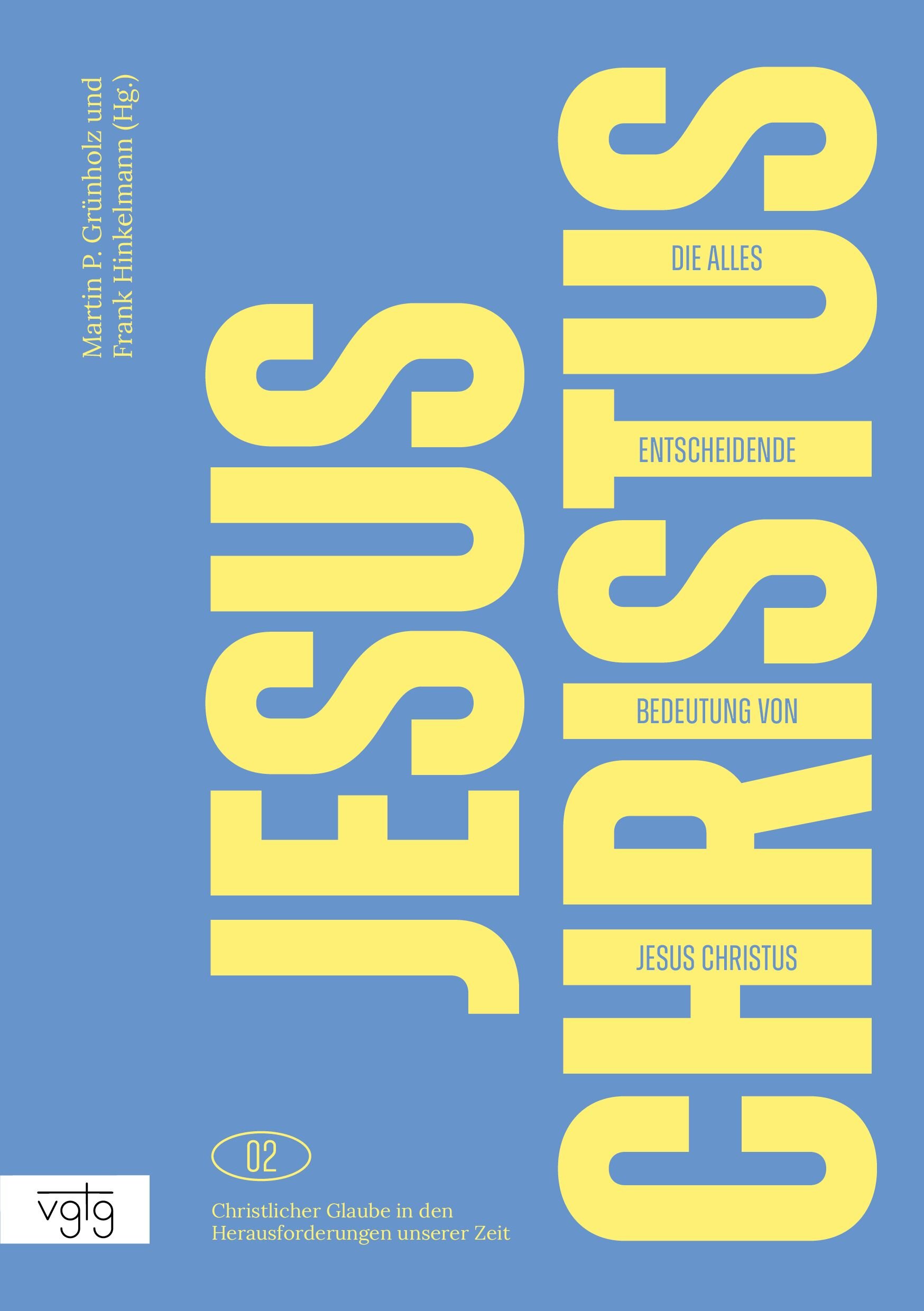 Die alles entscheidende Bedeutung von Jesus Christus (Christlicher ...