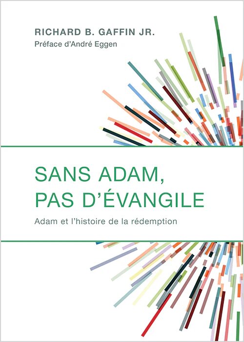 Sans Adam, pas d'Évangile | Logos Bible Software