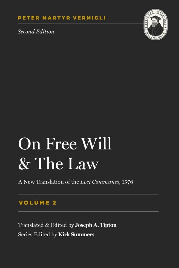 On Free Will and the Law: Vol. 2 of a New Translation of the Loci ...