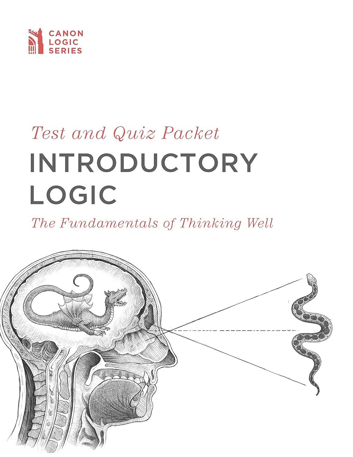 Introductory Logic: The Fundamentals of Thinking Well, Tests and ...