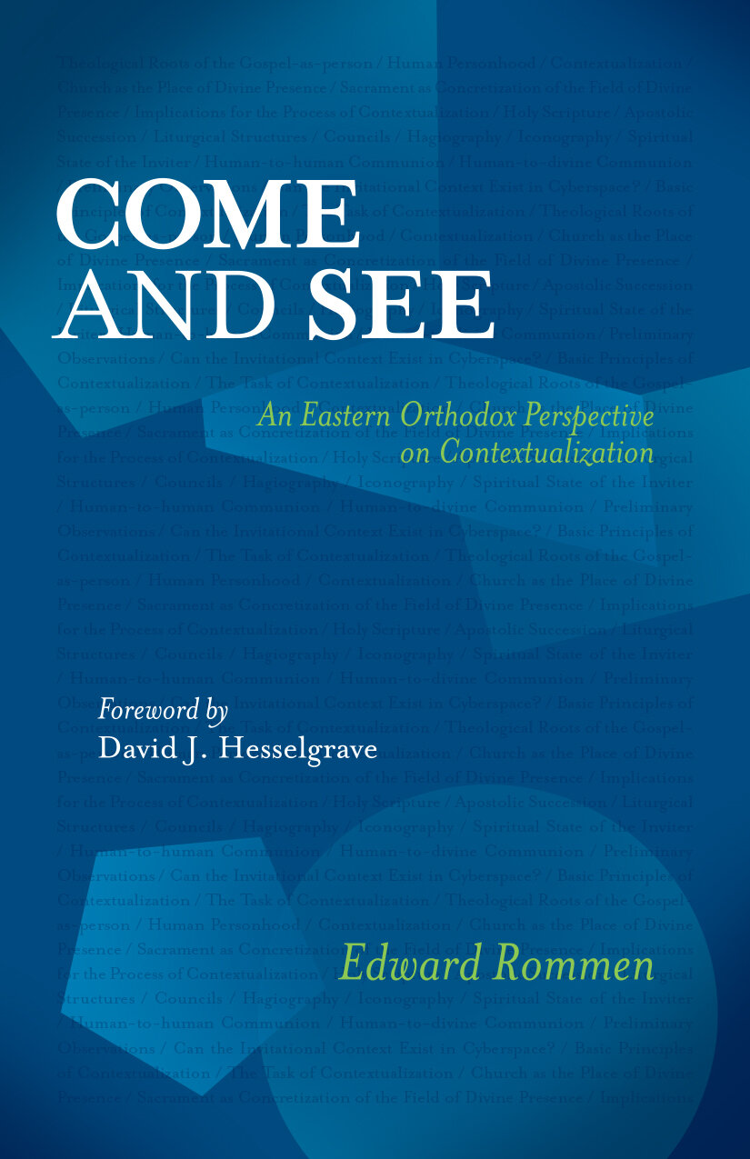 Come and See: An Eastern Orthodox Perspective on Contextualization ...