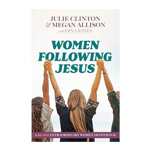 Women Following Jesus: A 90-Day Extraordinary Women Devotional ...