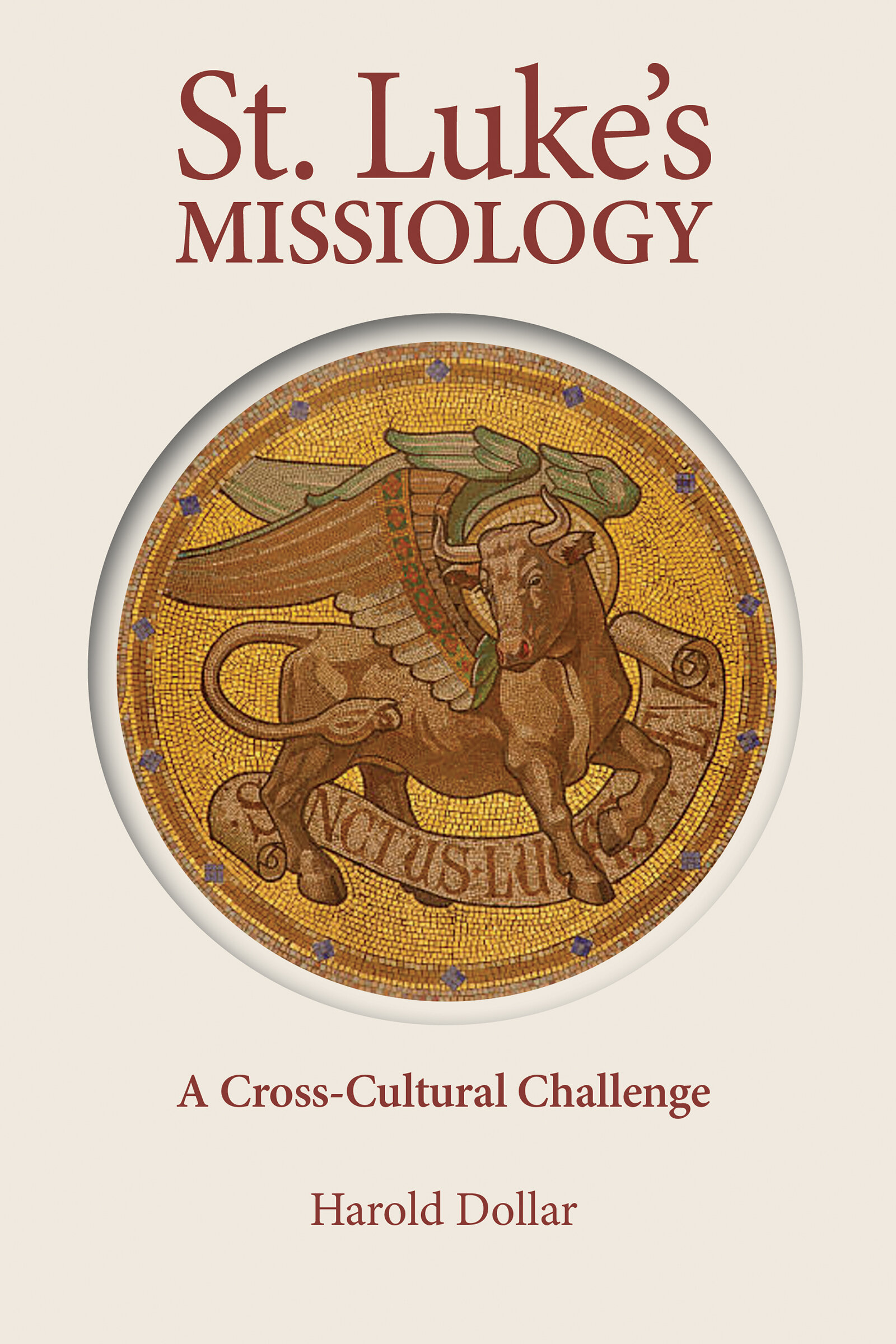St. Luke's Missiology: A Cross-Cultural Challenge | Logos Bible Software
