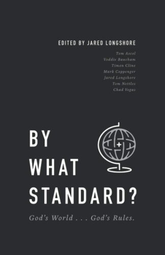 By What Standard?: God’s World... God’s Rules | Logos Bible Software