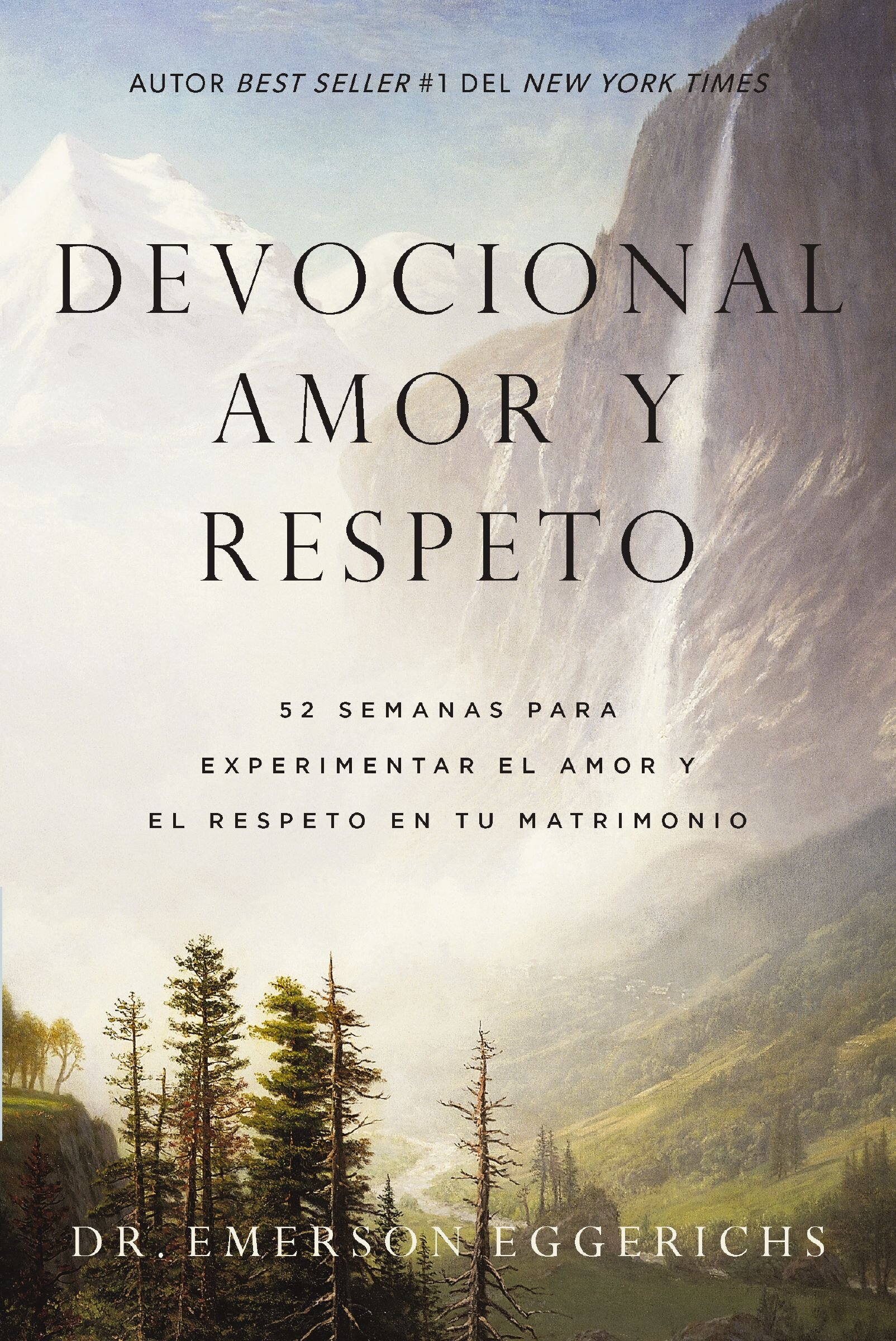 Devocional amor y respeto: 52 semanas para experimentar el amor y el ...