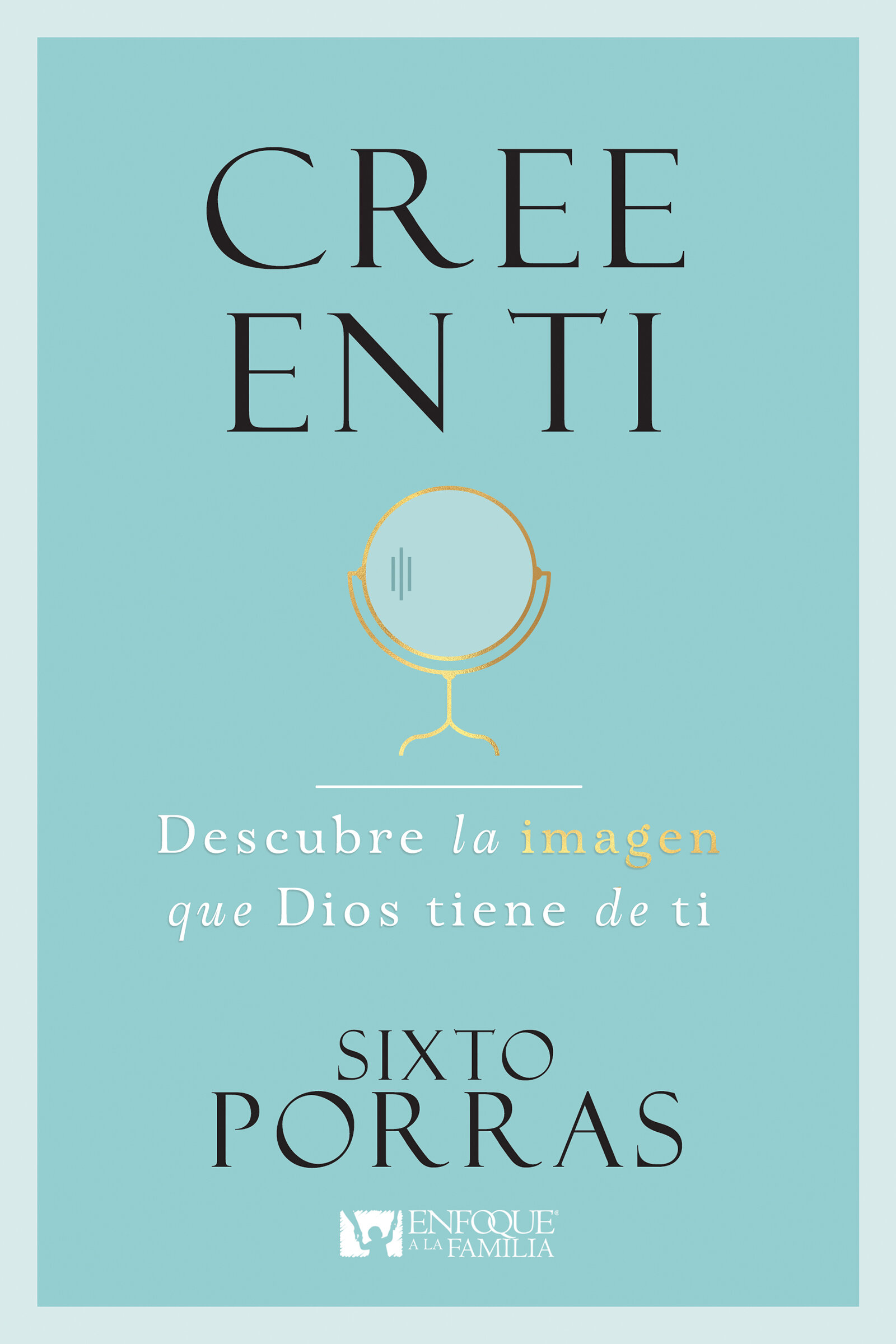 Cree en Ti: Descubre la imagen que Dios tiene de ti | Logos Bible Software