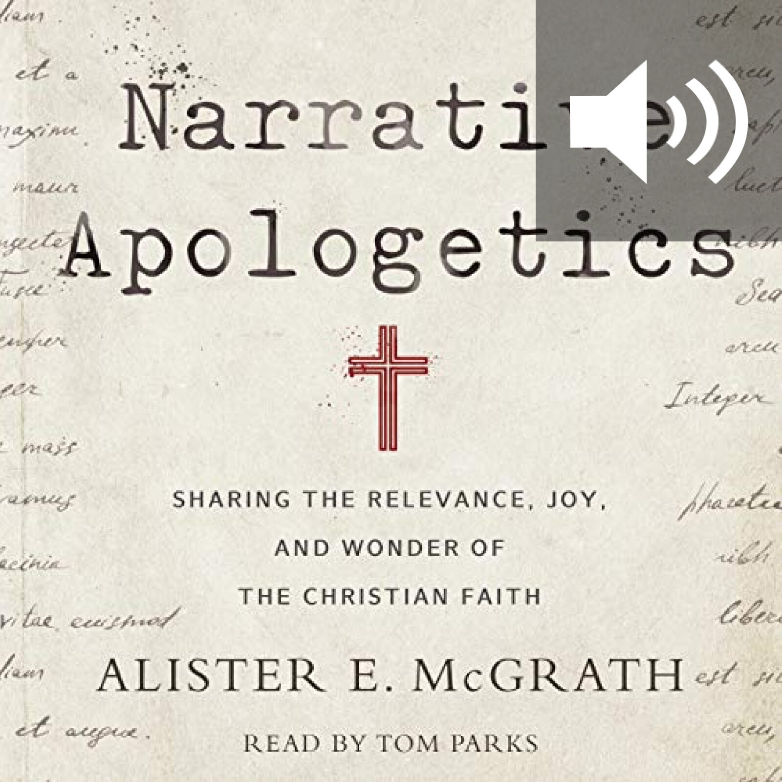 Narrative Apologetics: Sharing the Relevance, Joy, and Wonder of the ...