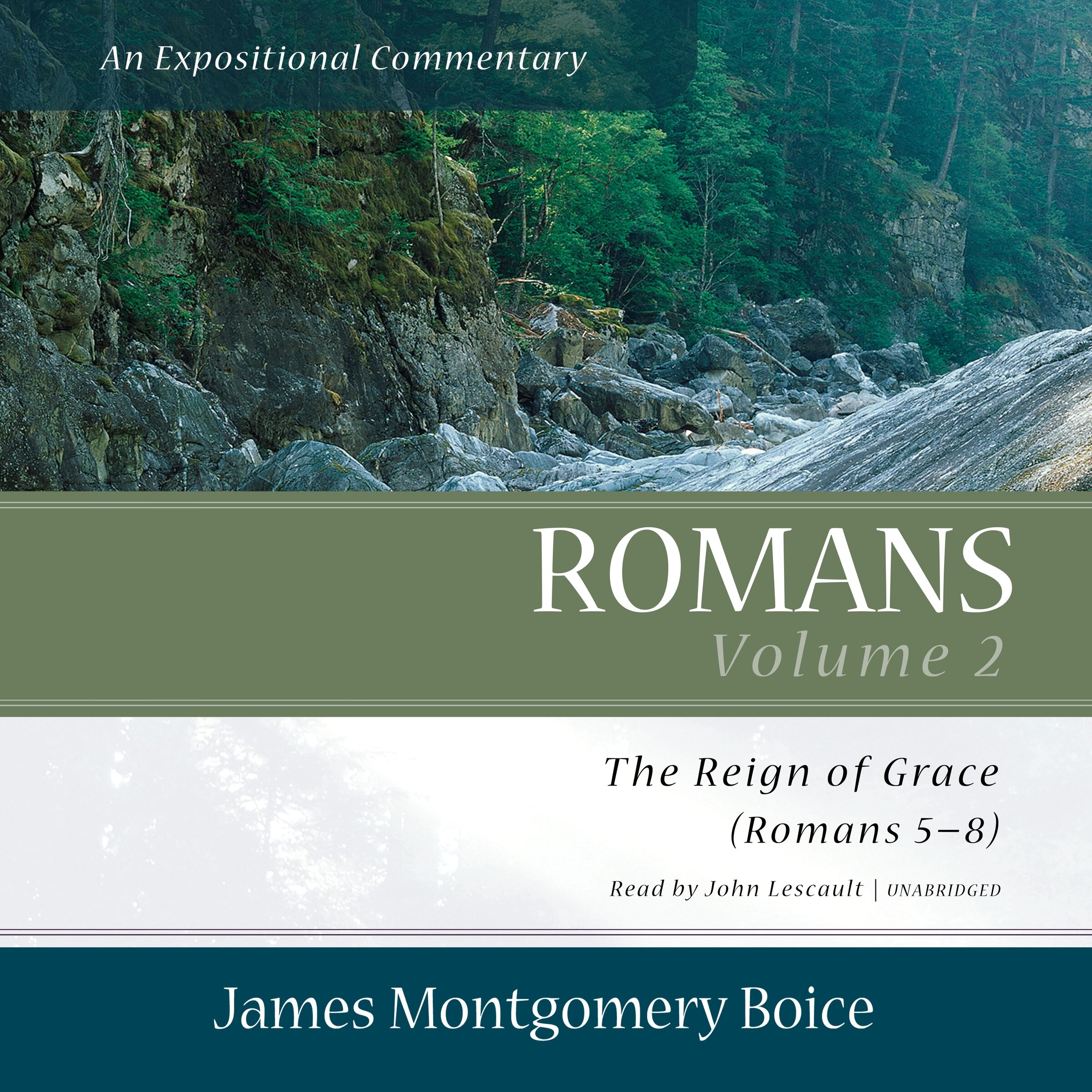 Romans: An Expositional Commentary, Vol. 2: The Reign of Grace (Romans ...