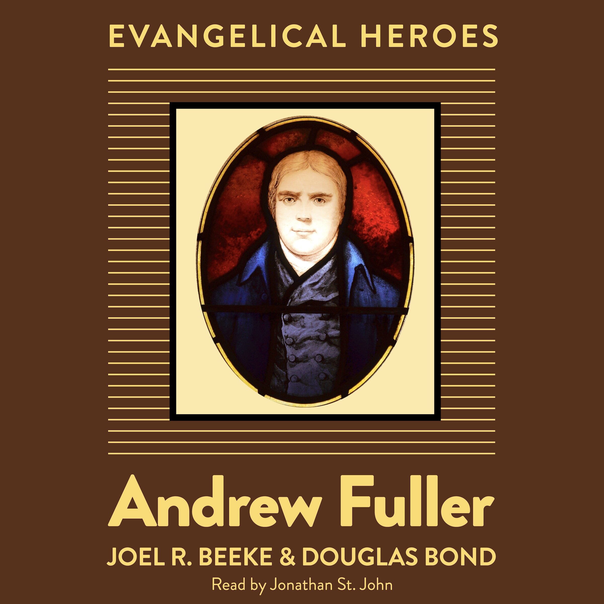 Andrew Fuller: Evangelical Hero (Audio) | Logos Bible Software