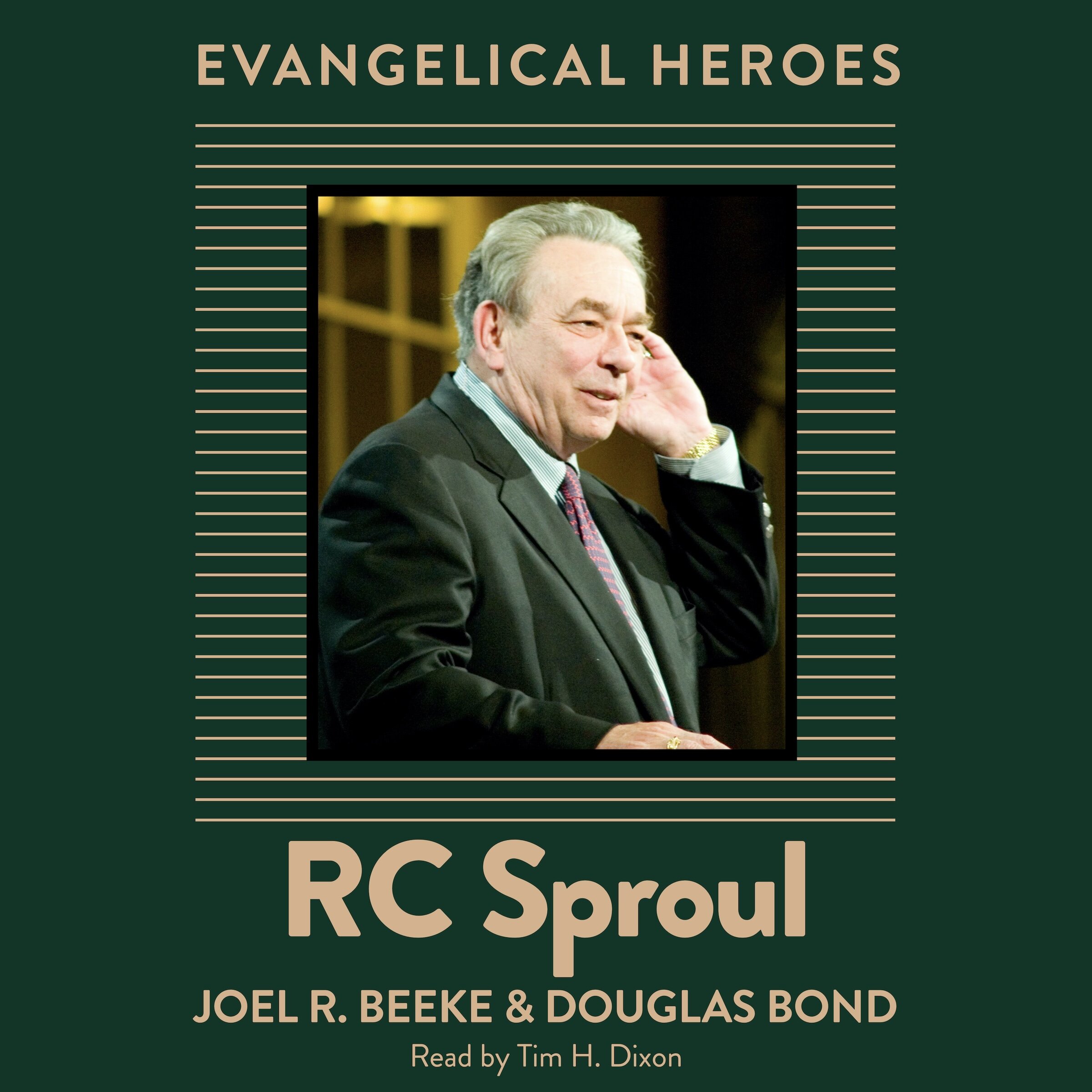 R.C. Sproul: Evangelical Hero (Audio) | Logos Bible Software