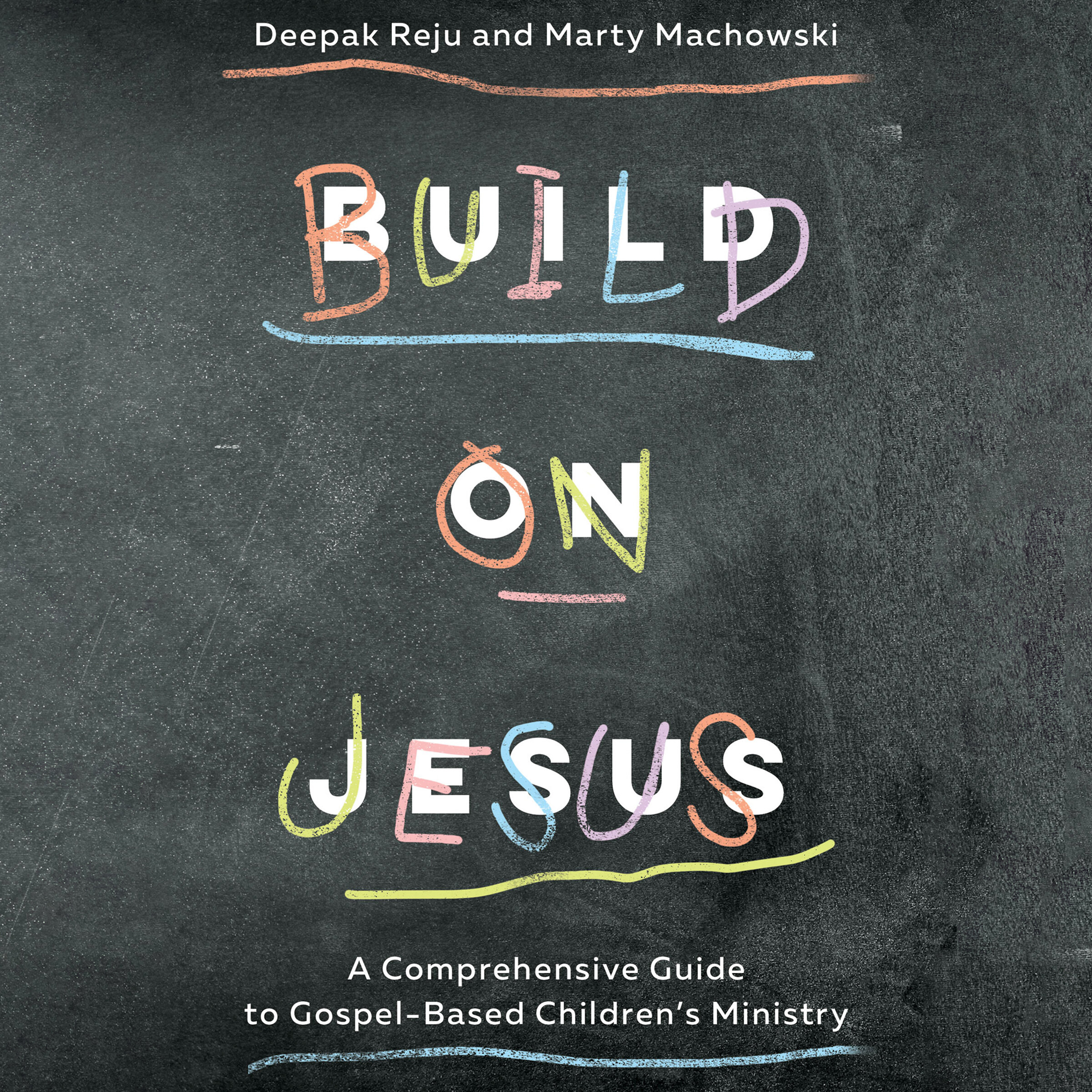 Build on Jesus: A Comprehensive Guide to Gospel-Based Children's ...