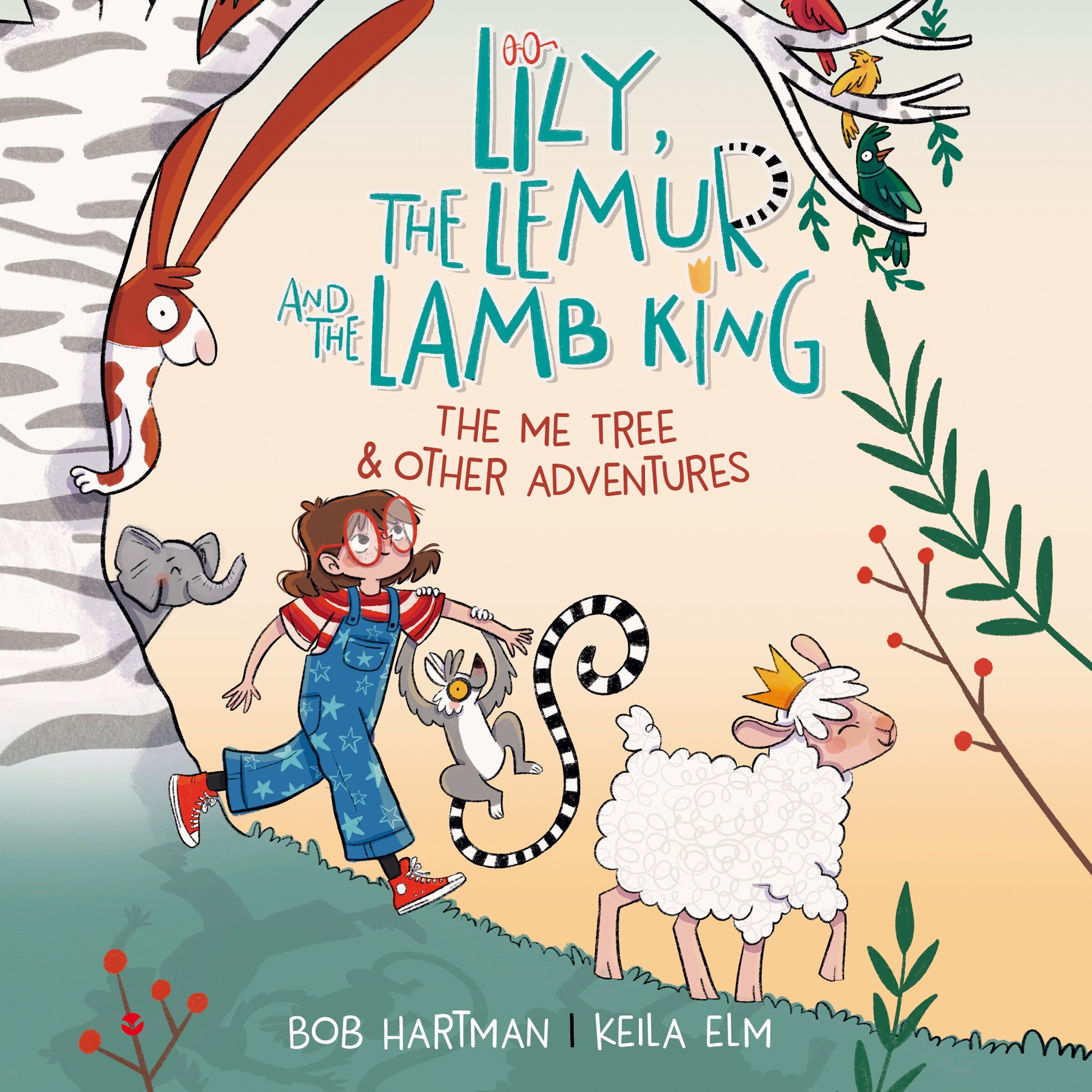 Lily, the Lemur and the Lamb King: The Me Tree and Other Adventures ...