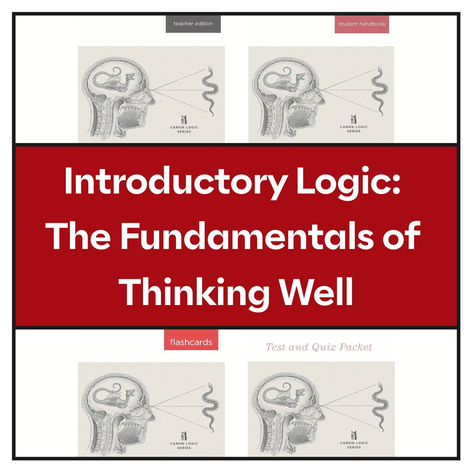 Introductory Logic: The Fundamentals of Thinking Well (Student Material ...