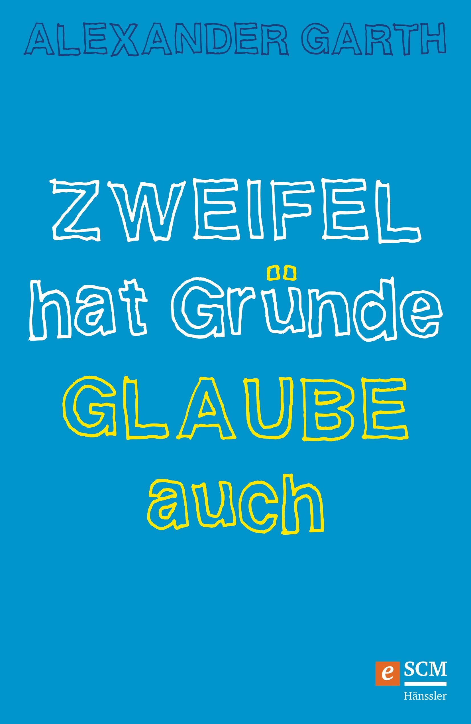 Zweifel hat Gründe – Glaube auch | Logos Bible Software