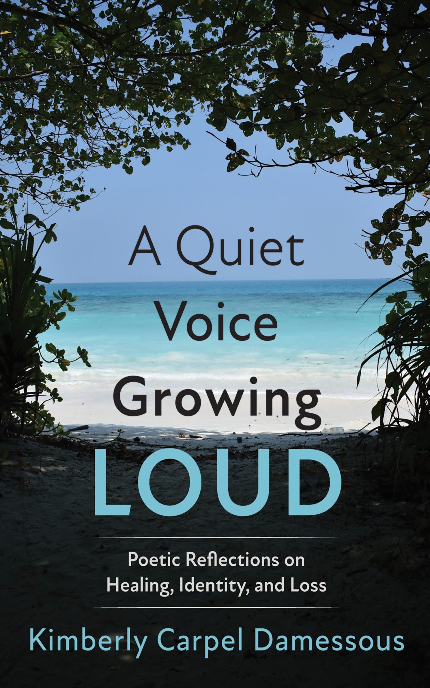 A Quiet Voice Growing Loud: Poetic Reflections on Healing, Identity ...